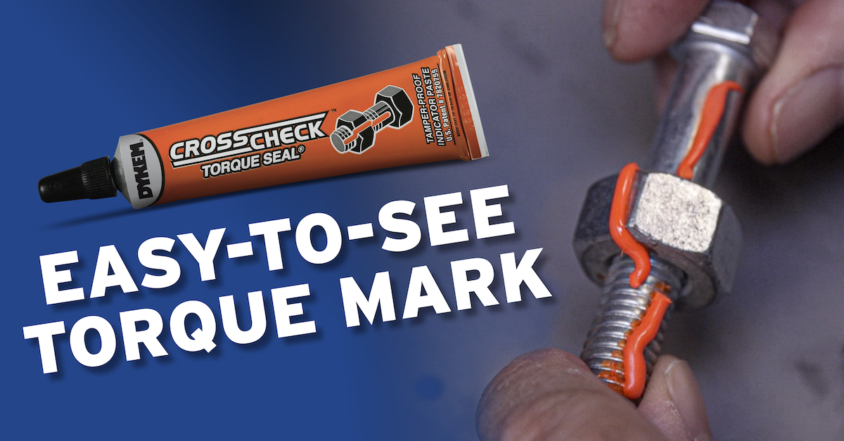 What Is Torque Seal? How DYKEM Cross Check Helps Detect Loose Bolts and ...